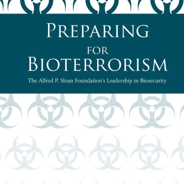 Preparing for Bioterrorism: Sloan’s Impact on Biosecurity and Biodefense