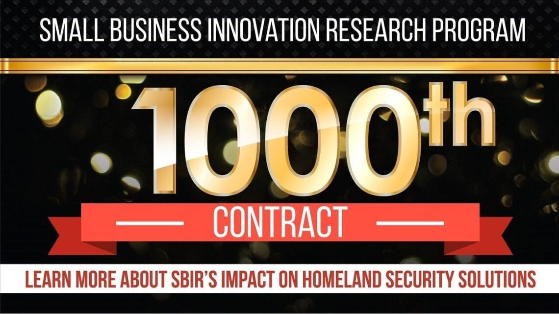 DHS Marks 1,000th SBIR Contract, Highlights Recent Investments in Rapid ...