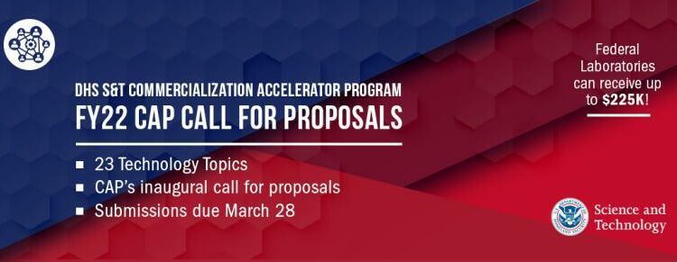DHS S&T Commercialization Accelerator Program 2022 Call for Proposals